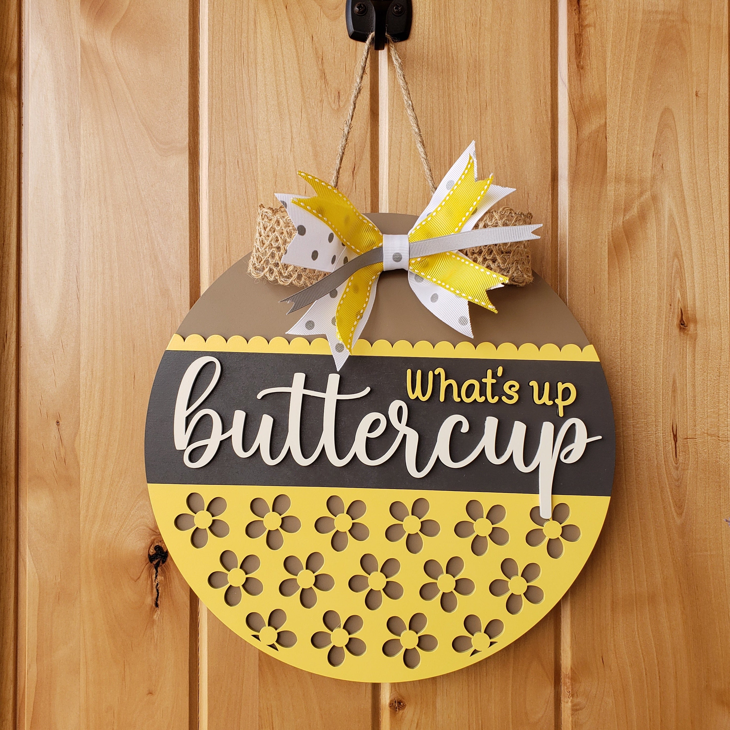 What's up Buttercup - Round Door Sign – Brittlebush Designs Co.